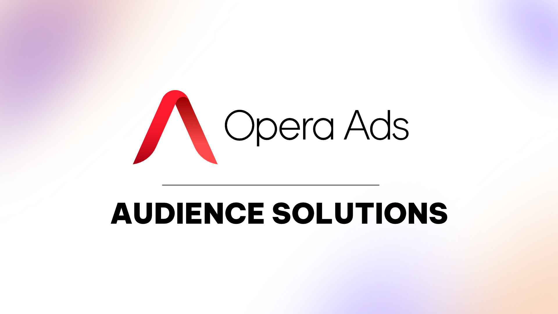Opera Ads | Audience Solutions | Opera