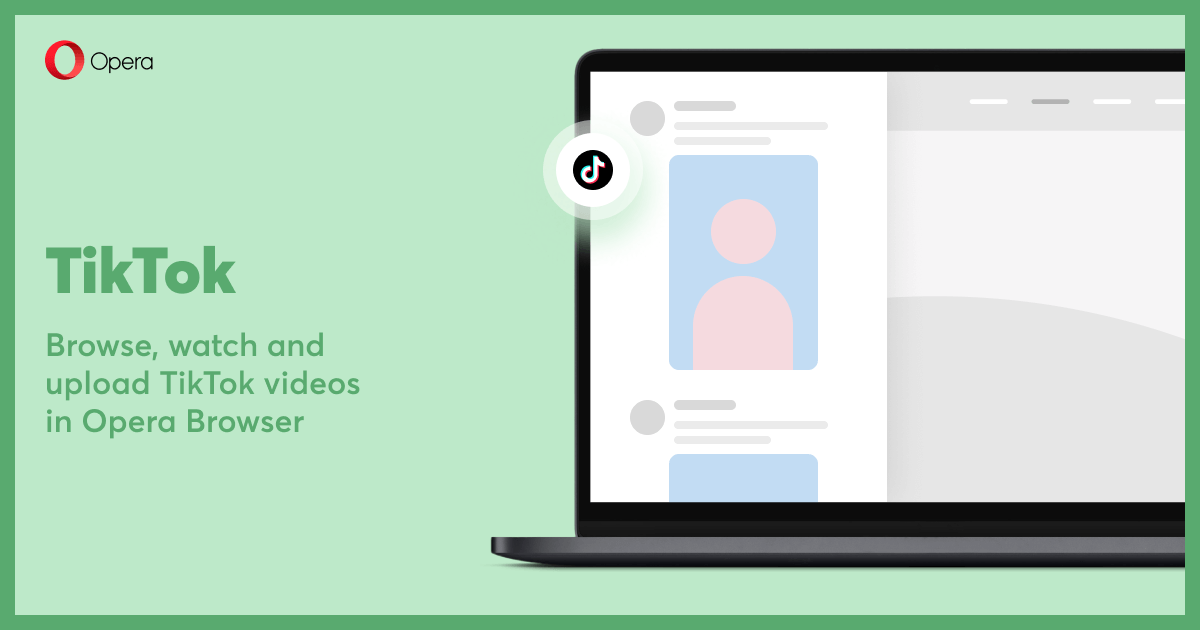 TikTok in Opera | TikTok on computer | Opera